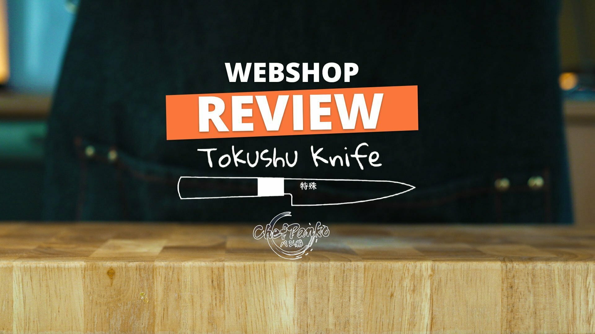 Tokushu Knife Review - ChefPanko